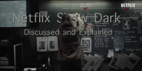 Netflix Show Dark Discussed and Explained - Taylor Holmes inc.