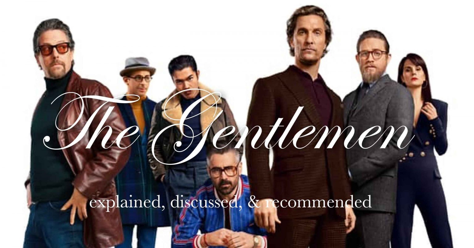 The Gentlemen Film Recommendation Explained - Taylor Holmes inc.