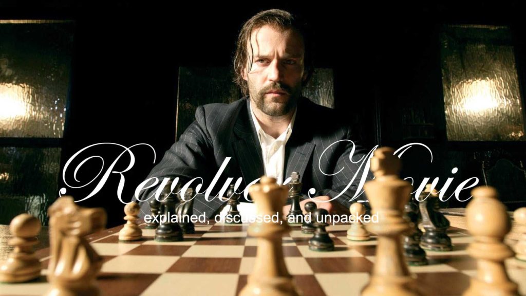 Revolver Movie Deconstructed and Explained - Taylor Holmes inc.