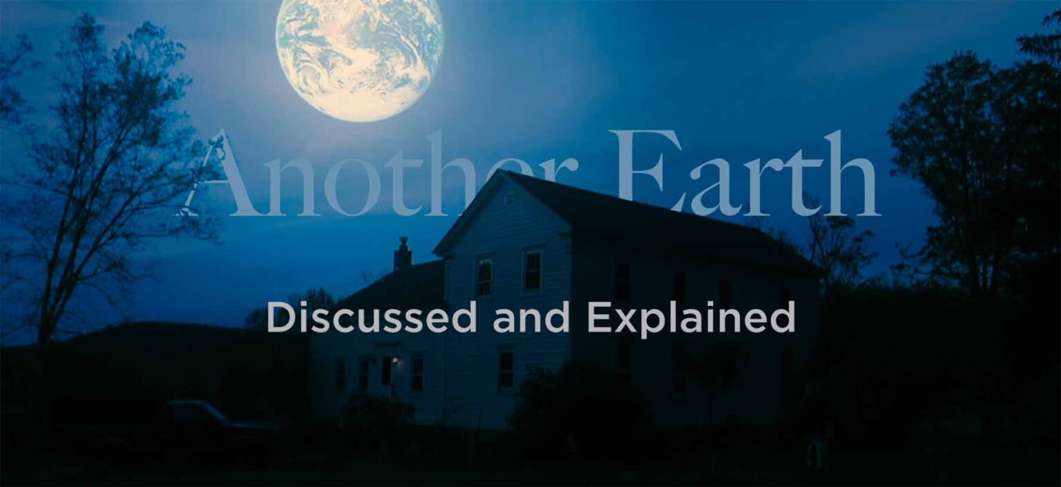 Another Earth Movie Explanation and Discussion - Taylor Holmes inc.